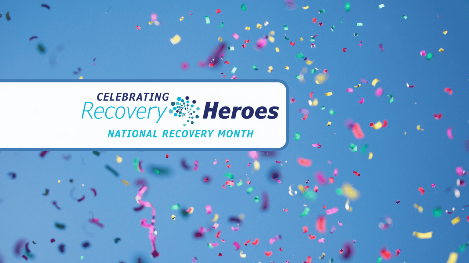 Celebrating Recovery Heroes - CHESS Health